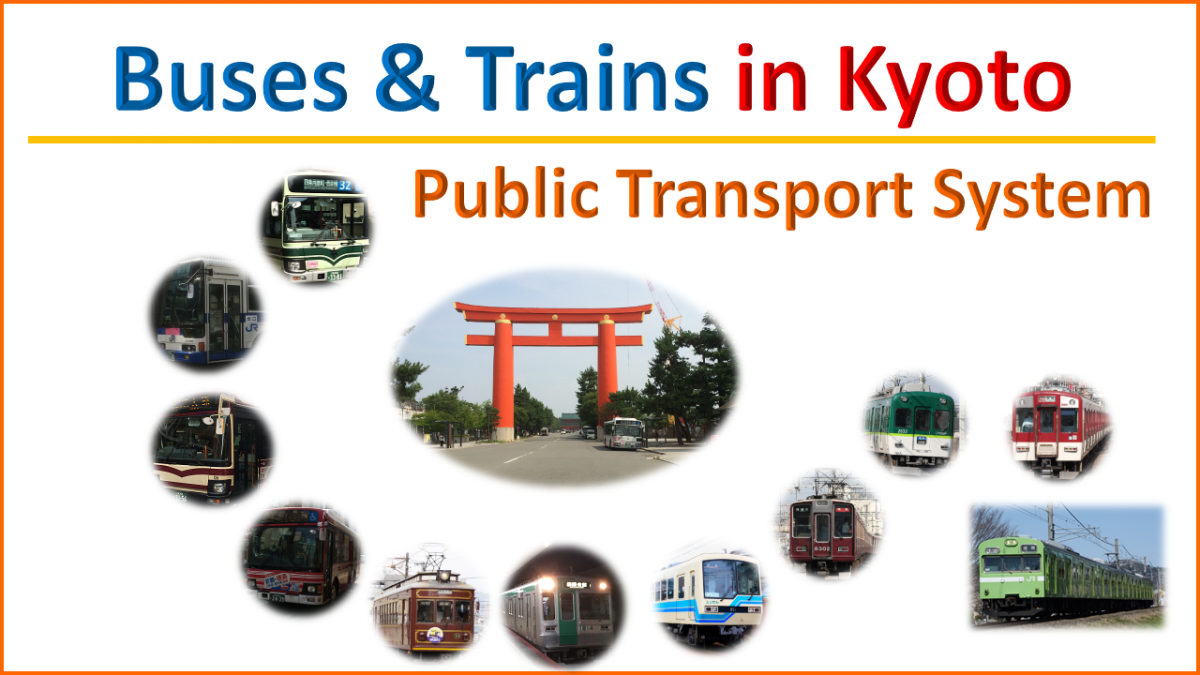 Buses and Trains system in kyoto | Kyoto Bus & Train Guide