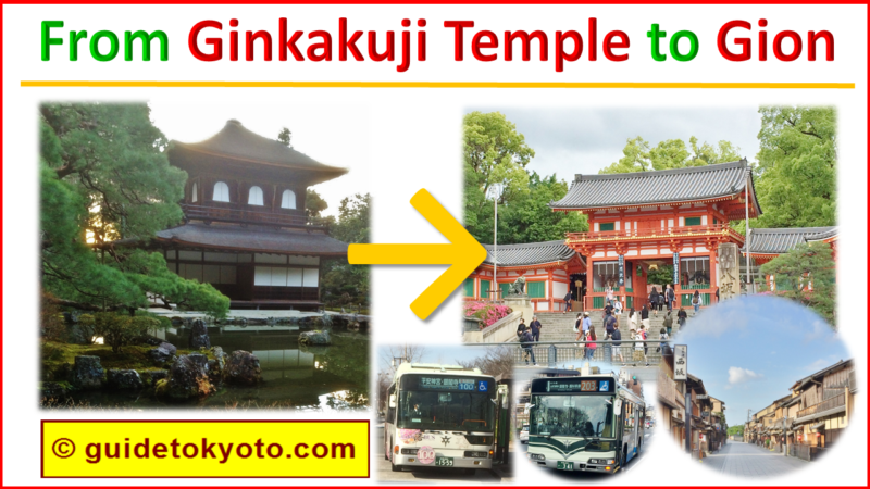 From Ginkakuji Temple (silver pavilion) to Gion area | Kyoto Bus ...
